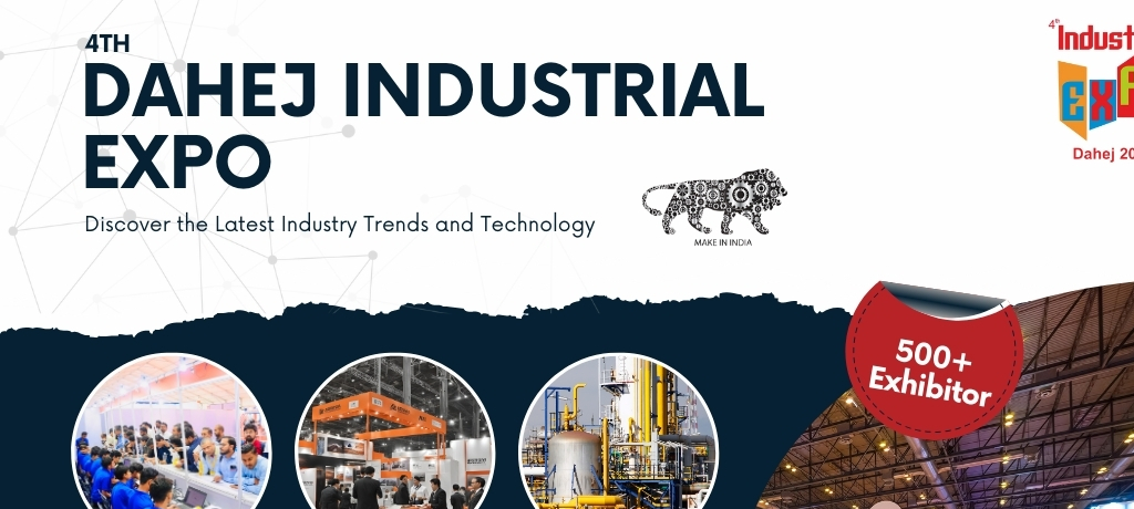 The Dahej Industrial Expo Will Be Held On 20-22 November 2024: - Bharat ...